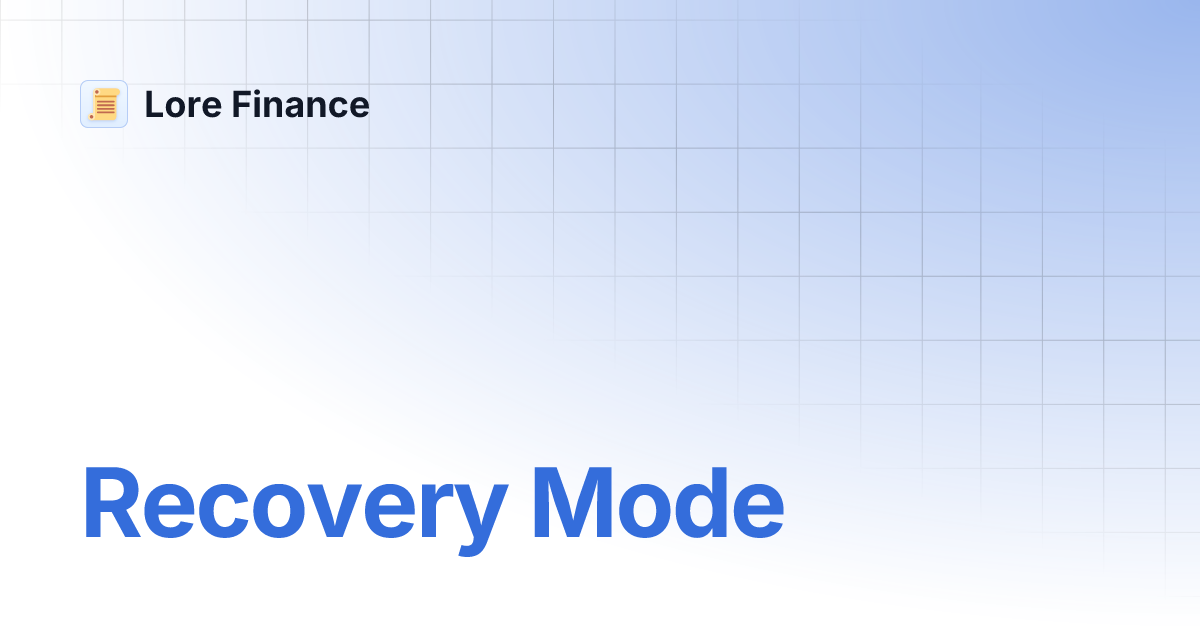 Recovery Mode | Lore Finance